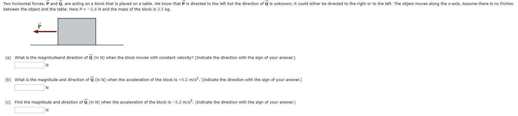 Solved Two horizontal forces, P and Q, are acting on a block | Chegg.com