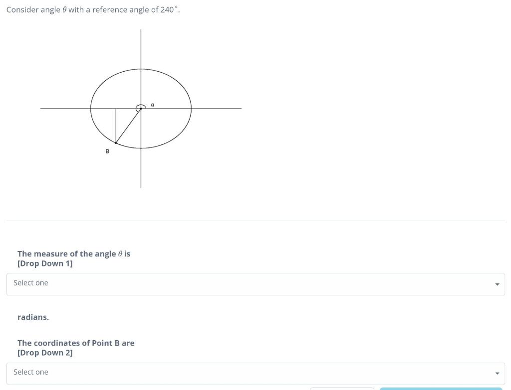 Solved Consider angle with a reference angle of 240°. B The | Chegg.com