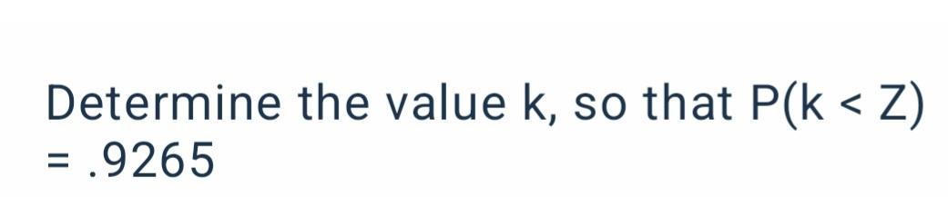 Solved Determine the value k, so that P(k | Chegg.com