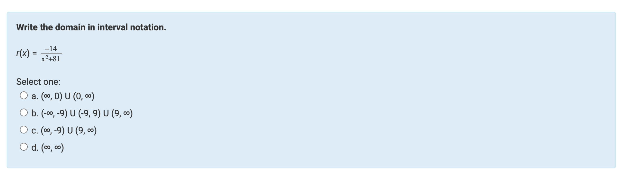 Solved Write the domain in interval notation. r(x)=x2+81−14 | Chegg.com