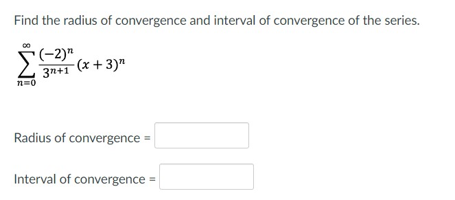 Solved Find the radius of convergence and interval of | Chegg.com
