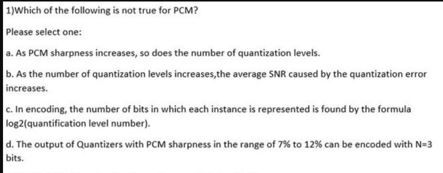 Solved 1) Which of the following is not true for PCM? Please | Chegg.com