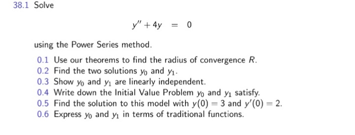 Solved Solve y'' + 4y = 0 using the Power Series method. | Chegg.com