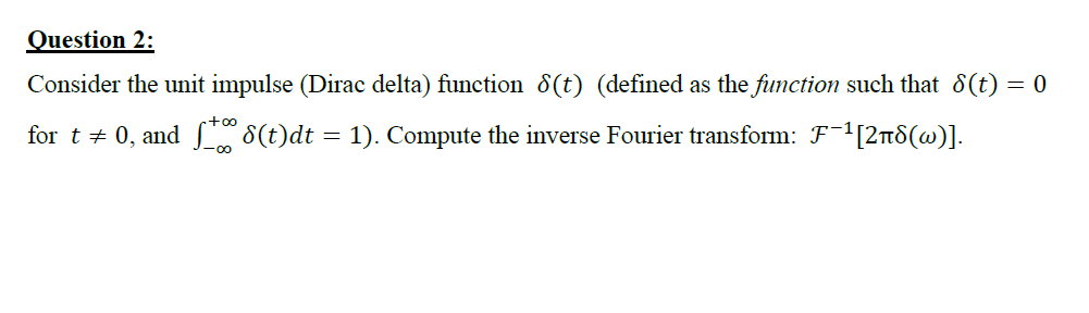 Solved uestion 2: Consider the unit impulse (Dirac delta) | Chegg.com