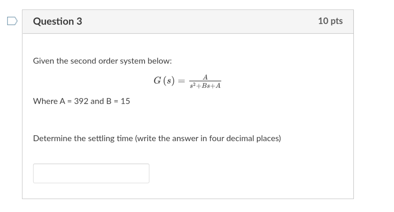 Solved Given the second order system below: G(s)=s2+Bs+AA | Chegg.com