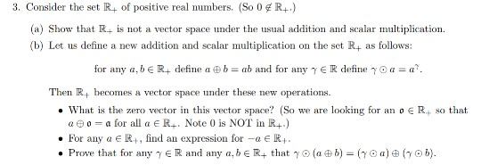Solved 3. Consider the set R+ of positive real numbers. (So | Chegg.com