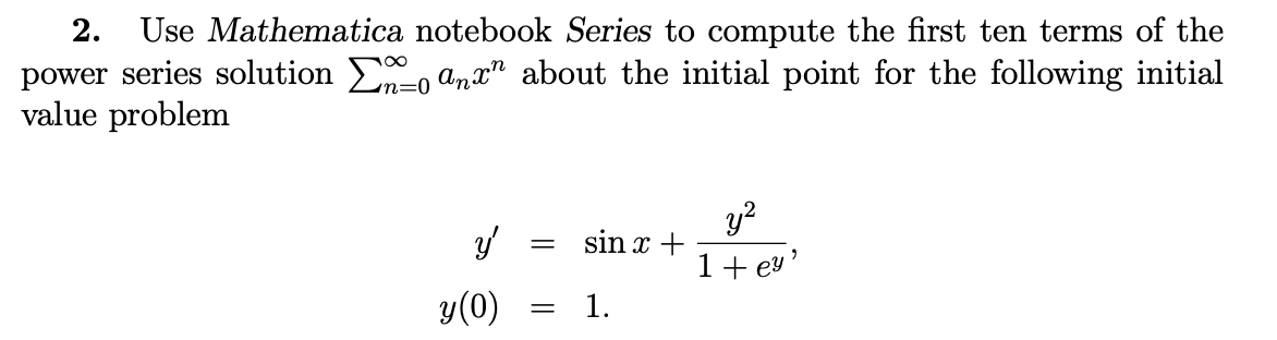 Solved Use Mathematica Notebook Series To Compute The First