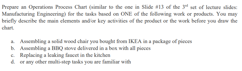 Solved Prepare an Operations Process Chart (similar to the | Chegg.com