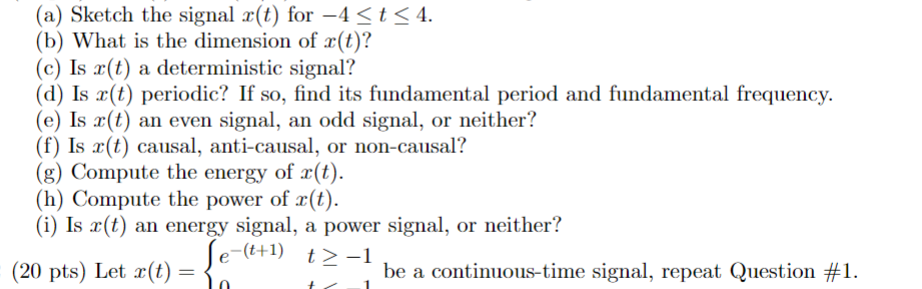 Solved (a) Sketch the signal x(t) for −4≤t≤4. (b) What is | Chegg.com