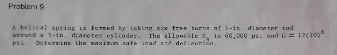 Solved Problem 9. A helical spring is formed by taking six | Chegg.com