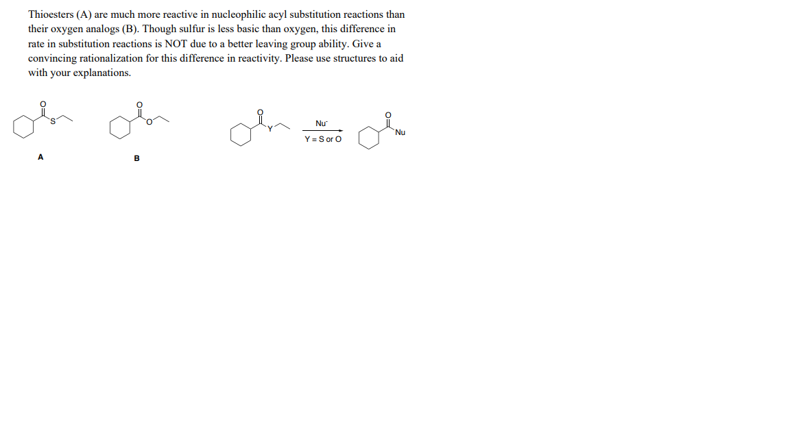Solved Thioesters (A) are much more reactive in nucleophilic | Chegg.com