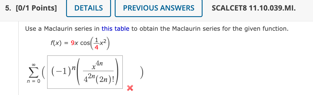 Solved Use a Maclaurin series in this table to obtain the | Chegg.com