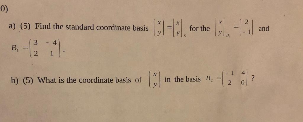 Solved 0) a) (5) Find the standard coordinate basis for the | Chegg.com