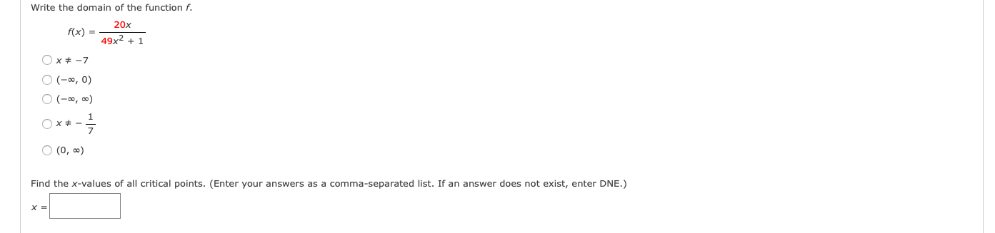Solved Write the domain of the function f. 20x f(x) = 49x2 + | Chegg.com
