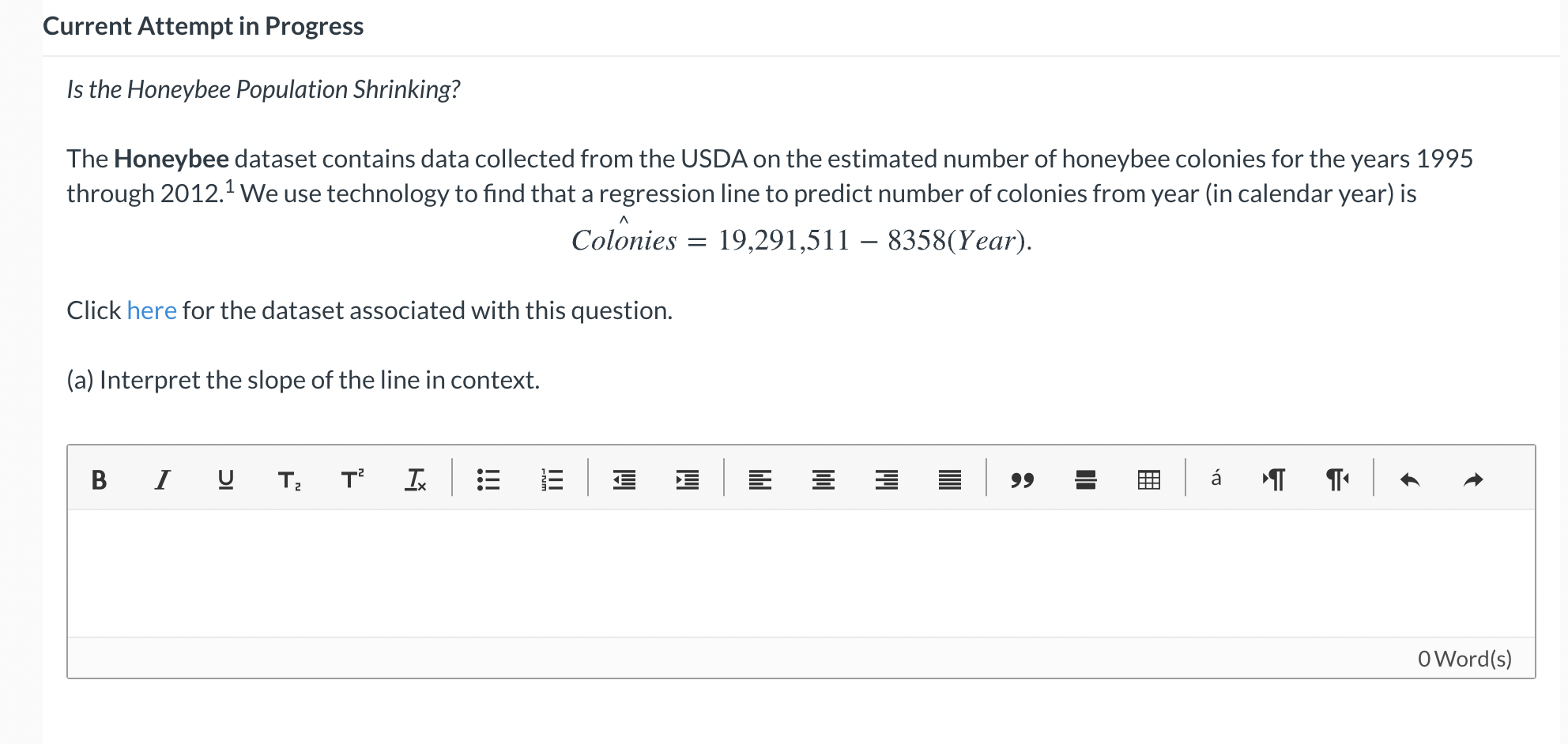 Solved Current Attempt in Progress Is the Honeybee | Chegg.com