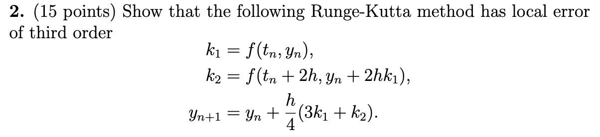 Solved = 2. (15 points) Show that the following Runge-Kutta | Chegg.com