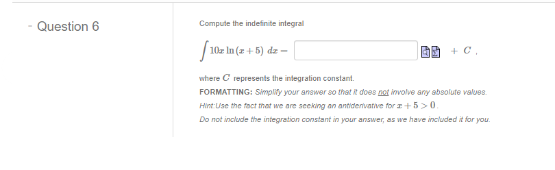 Solved Compute the indefinite integral ∫10xln(x+5)dx= Q | Chegg.com