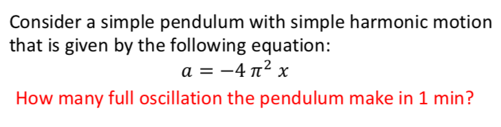 Solved Consider a simple pendulum with simple harmonic | Chegg.com