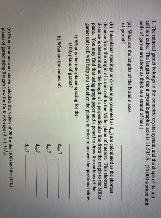 Solved 1. The mineral gamet belongs to the isometric crystal | Chegg.com