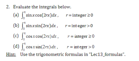 Solved 2. Evaluate the integrals below. (a) | Chegg.com