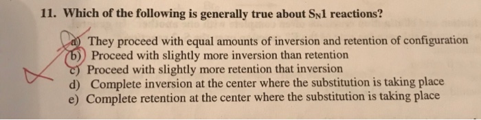 Solved 11. Which of the following is generally true about | Chegg.com