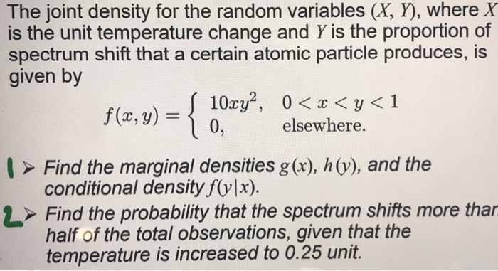 Solved The joint density for the random variables (X, Y), | Chegg.com