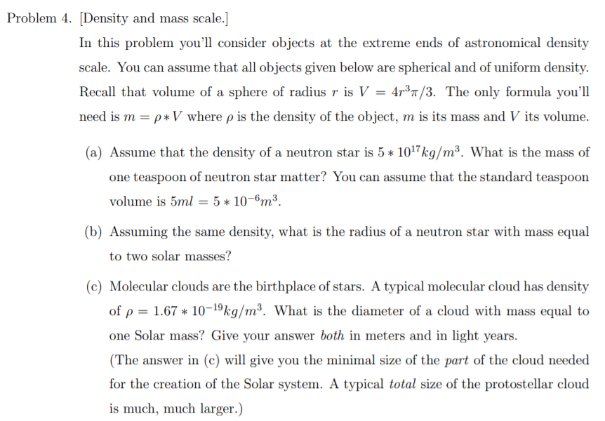 Solved Problem 4. [Density and mass scale.] In this problem | Chegg.com