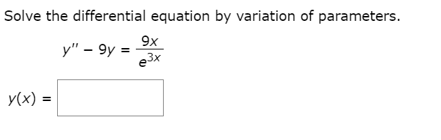 Solved Solve the differential equation by variation of | Chegg.com