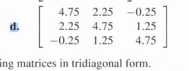 Solved 1 Use Householders Method To Place The Following 