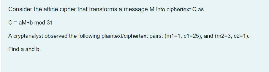 Solved Consider the affine cipher that transforms a message | Chegg.com
