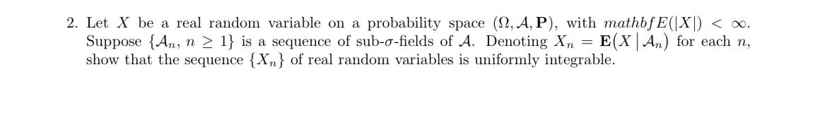 Solved 2. Let X be a real random variable on a probability | Chegg.com