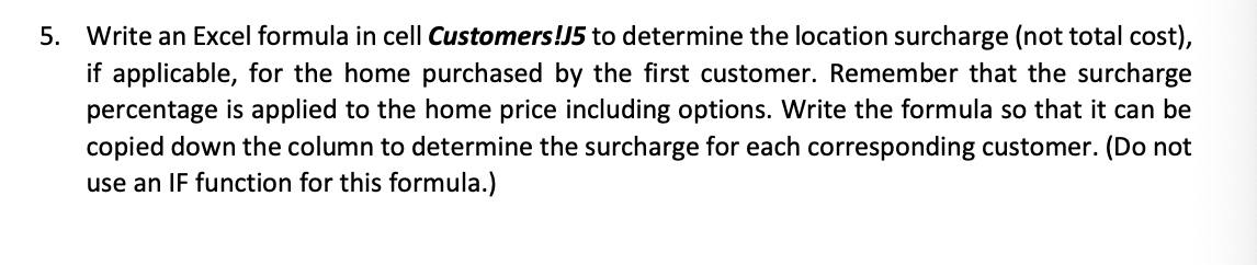 Write an Excel formula in cell Customers!J5 to | Chegg.com
