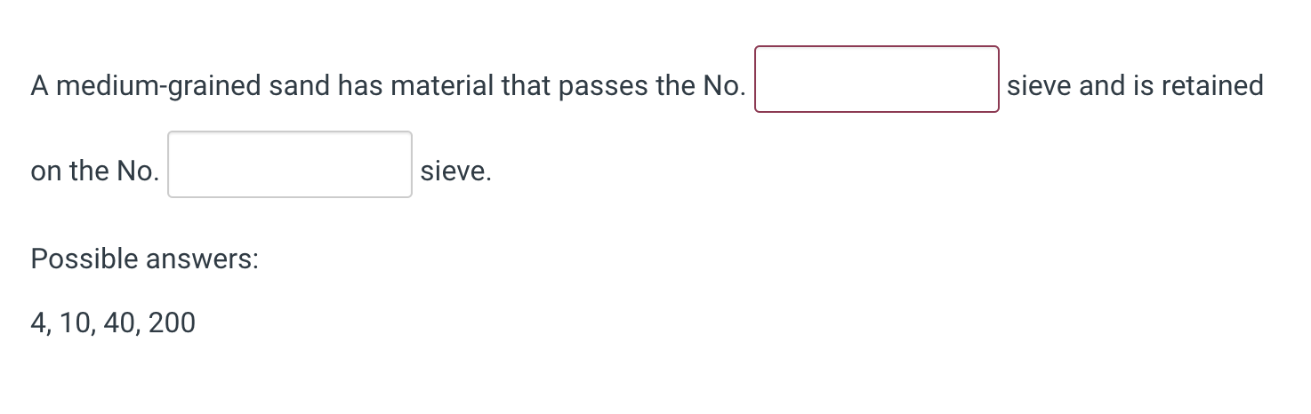 Solved A medium-grained sand has material that passes the | Chegg.com
