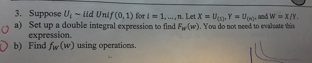 Solved 3. a) Suppose Ui ~ iid Unif(0,1) for i = 1, , n. LetX | Chegg.com