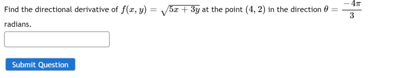 Solved Find the directional derivative of f(x,y)=5x+3y at | Chegg.com