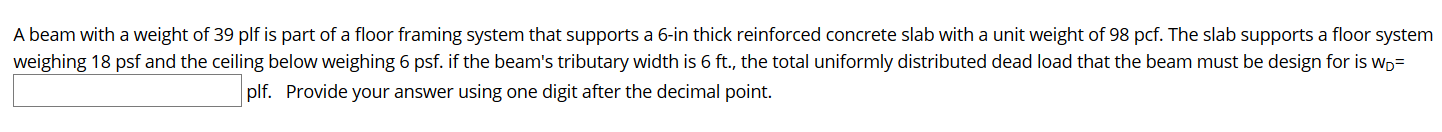 Solved A beam with a weight of 39 plf is part of a floor | Chegg.com