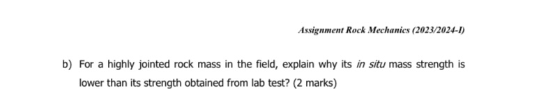 Solved b) ﻿For a highly jointed rock mass in the field, | Chegg.com