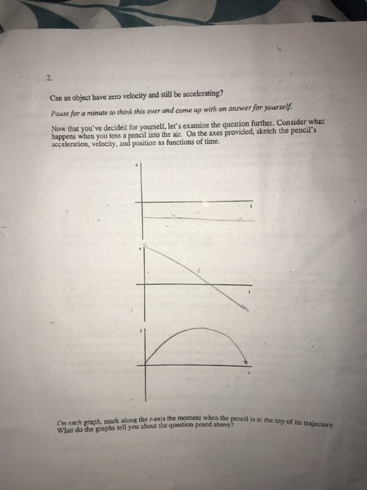 Solved 2 Can An Object Have Zero Velocity And Still Be