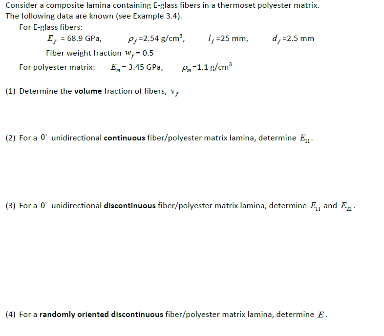 Solved Consider a composite lamina containing E-glass fibers | Chegg.com