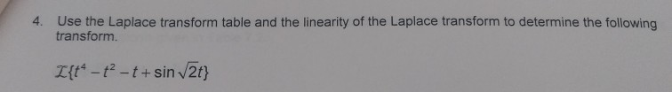 Solved 4. Use the Laplace transform table and the linearity | Chegg.com