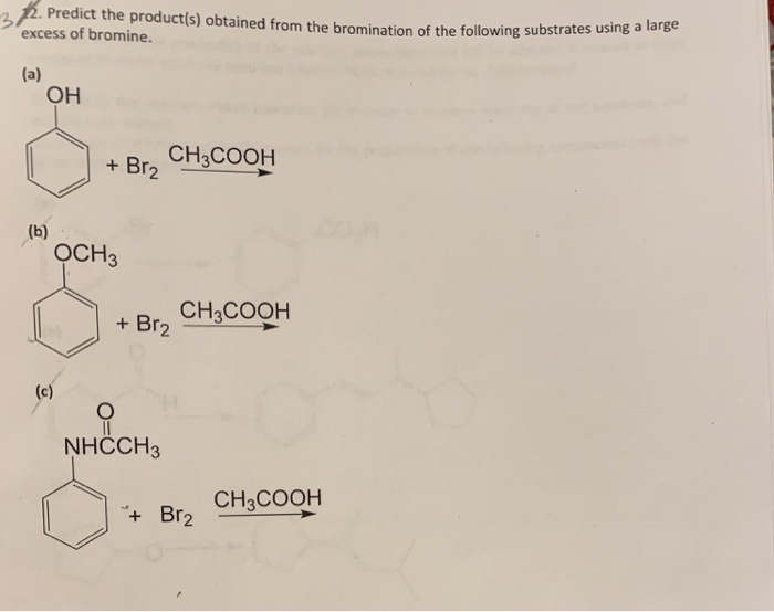 Solved Predict the product(s) obtained from the bromination | Chegg.com