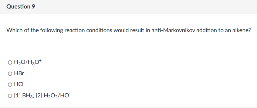 Solved Question 9which Of ﻿the Following Reaction Conditions