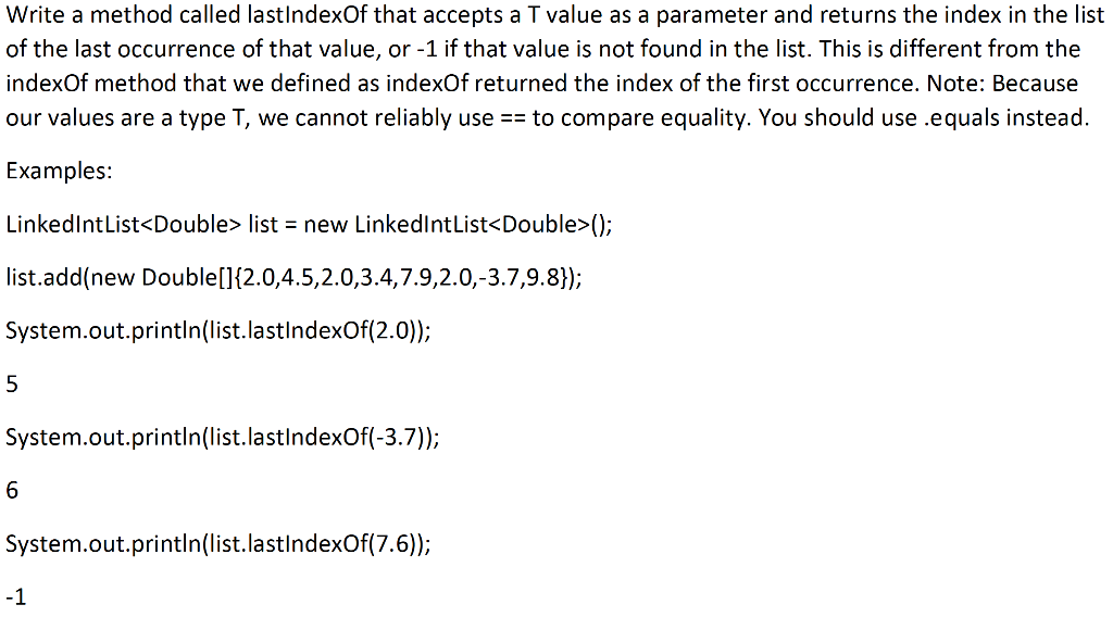Solved Write a method called lastIndexOf that accepts a T | Chegg.com