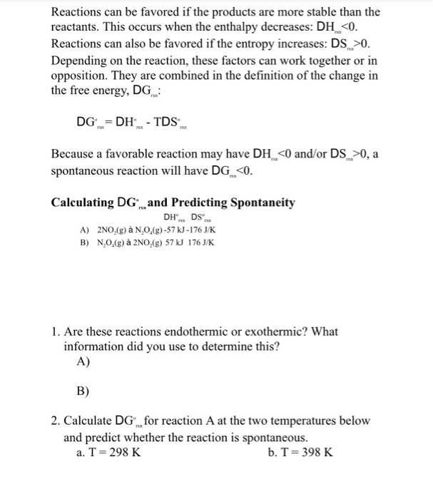 Solved Reactions can be favored if the products are more | Chegg.com