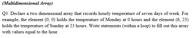 Solved Multidimensional Array) Q3. Declare a two dimensional | Chegg.com