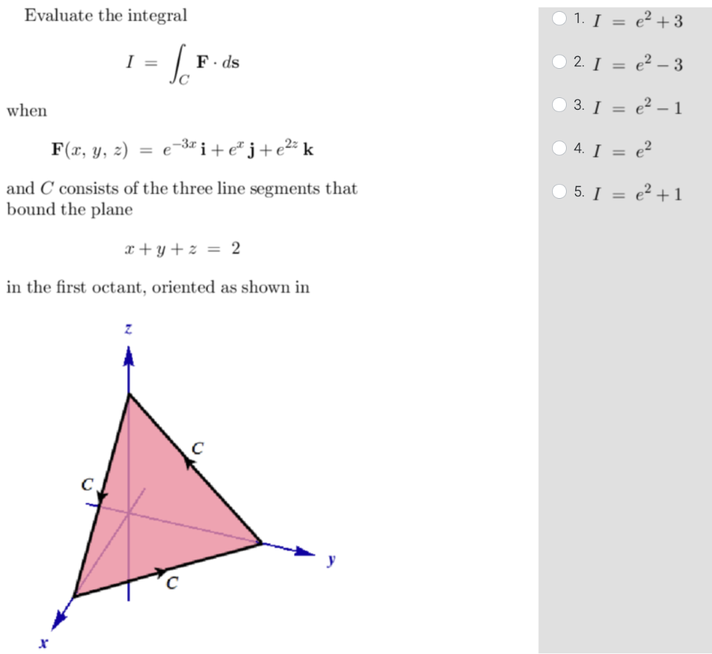 Solved Evaluate the integral 1. I=e2+3 I=∫CF⋅ds 2. I=e2−3 | Chegg.com