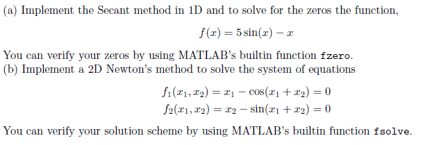 Solved (a) Implement the Secant method in 1D and to solve | Chegg.com