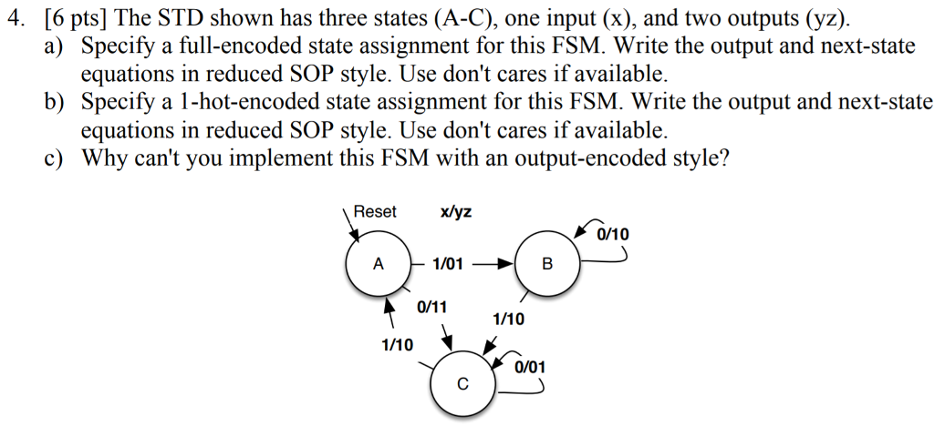Solved 4. [6 pts] The STD shown has three states (A-C), one | Chegg.com