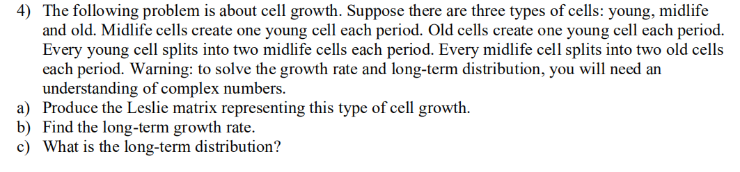 Solved 4) The following problem is about cell growth. | Chegg.com