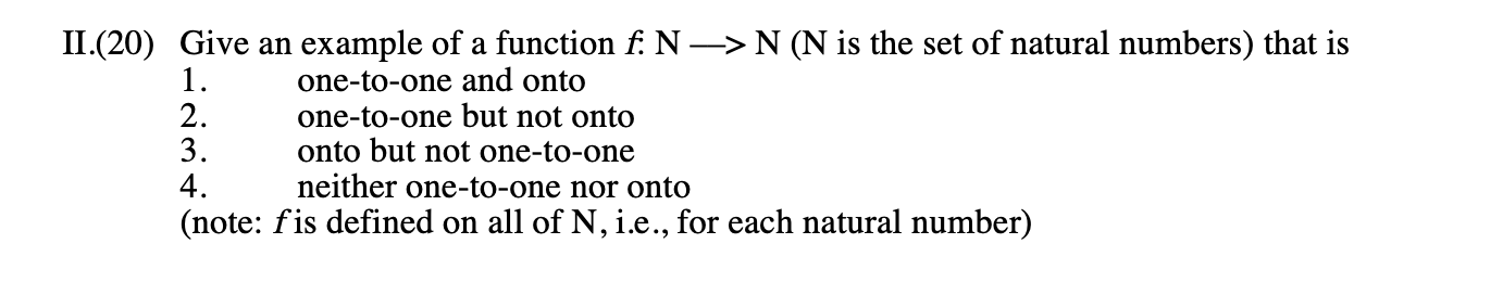 Solved II.(20) Give an example of a function f. N—> N (N is | Chegg.com